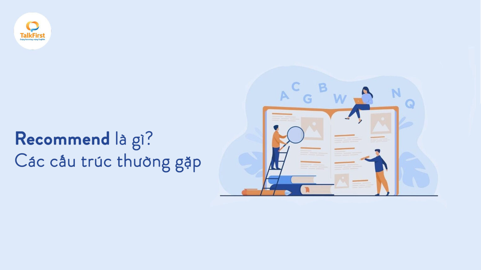 Recommend là gì? Cấu trúc recommend và bài tập có đáp án
