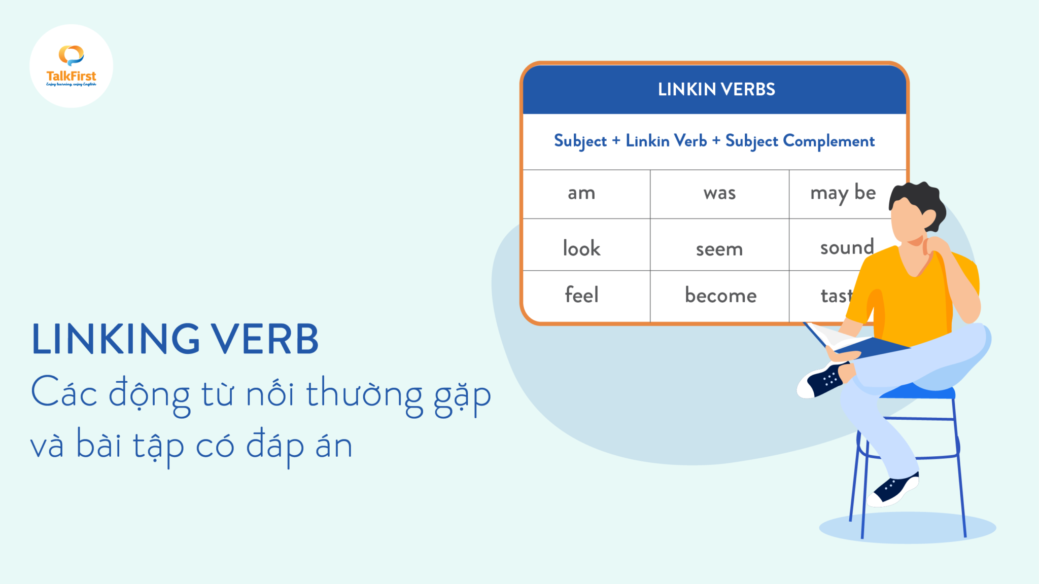 Linking verb là gì? Cách sử dụng Linking verb - TalkFirst