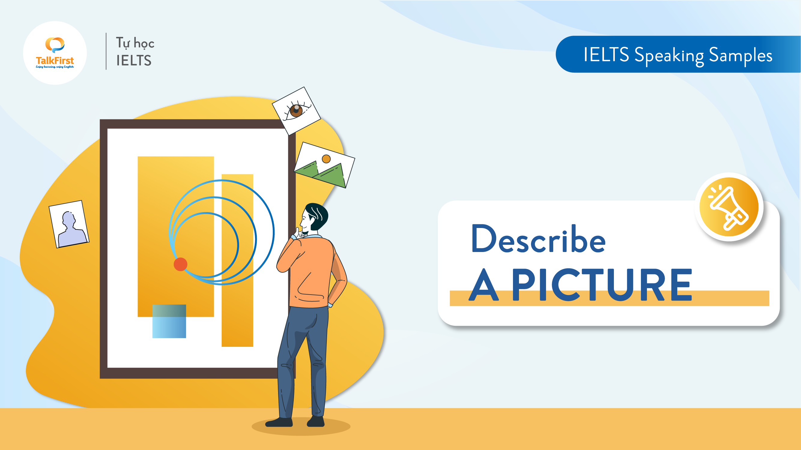 Describe a picture – Bài mẫu band 5.0, 6.5, 8.0 IELTS Speaking