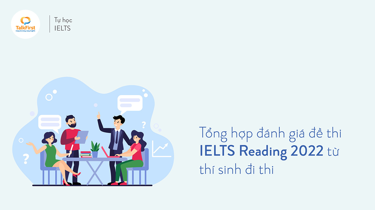 Tổng Hợp Review đề Thi Ielts Reading 2022 Cập Nhật Liên Tục