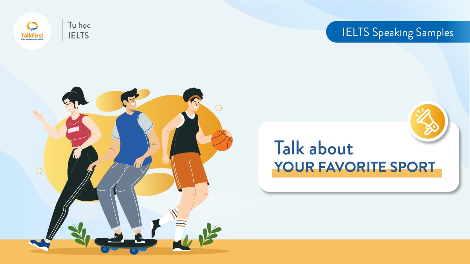 Bài mẫu Talk about your favorite sport - IELTS Speaking Part 1 & 2