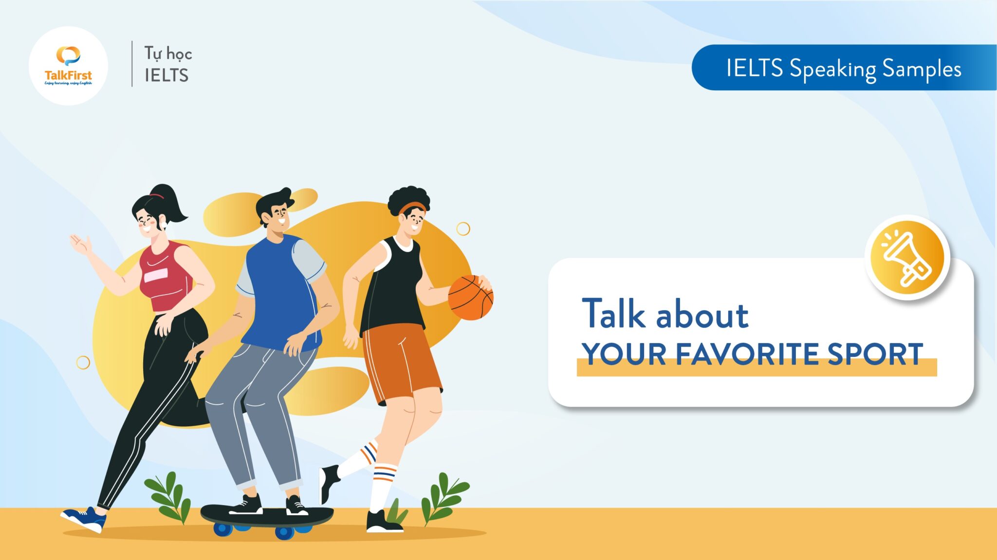 Bài mẫu Talk about your favorite sport - IELTS Speaking Part 1 & 2