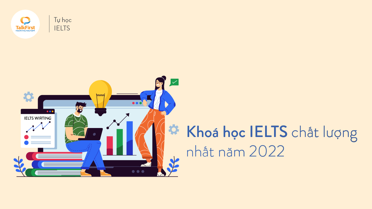 Lộ trình học IELTS 4.0 hiệu quả trong vòng 3 tháng - TalkFirst