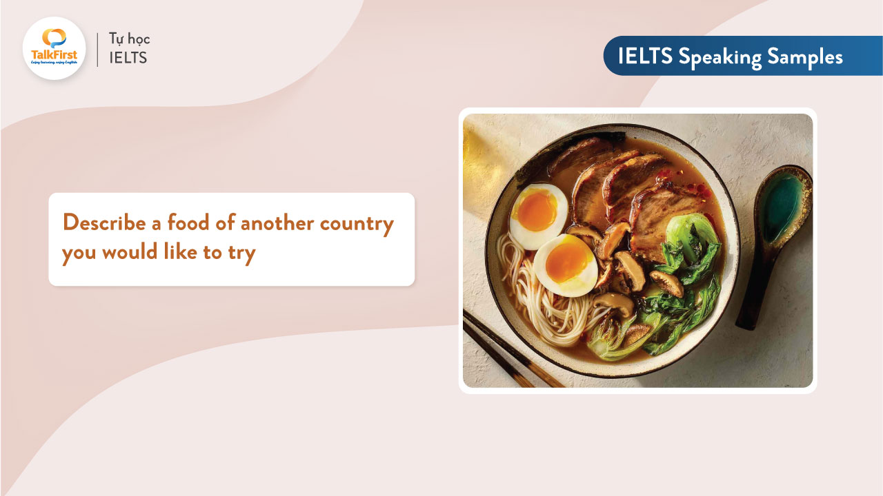 Describe a food of another country you would like to try – Bài mẫu ...