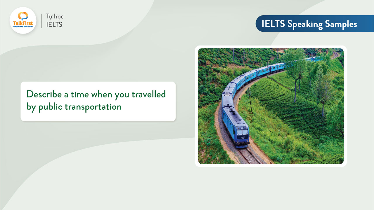 Describe a time when you travelled by public transportation - Bài mẫu ...