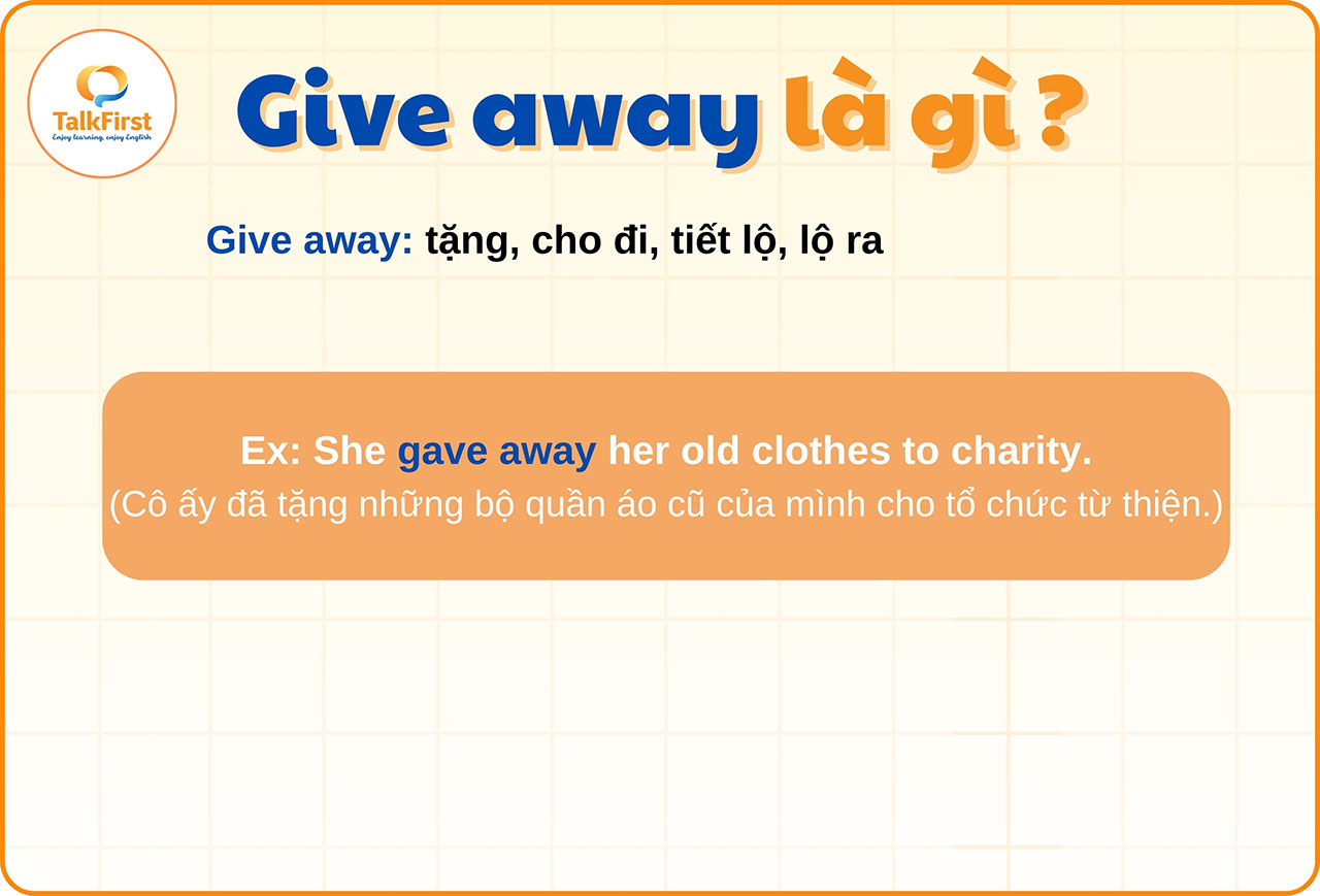 Phrasal verb Give: Ý nghĩa, cách dùng và bài tập thực hành chi tiết